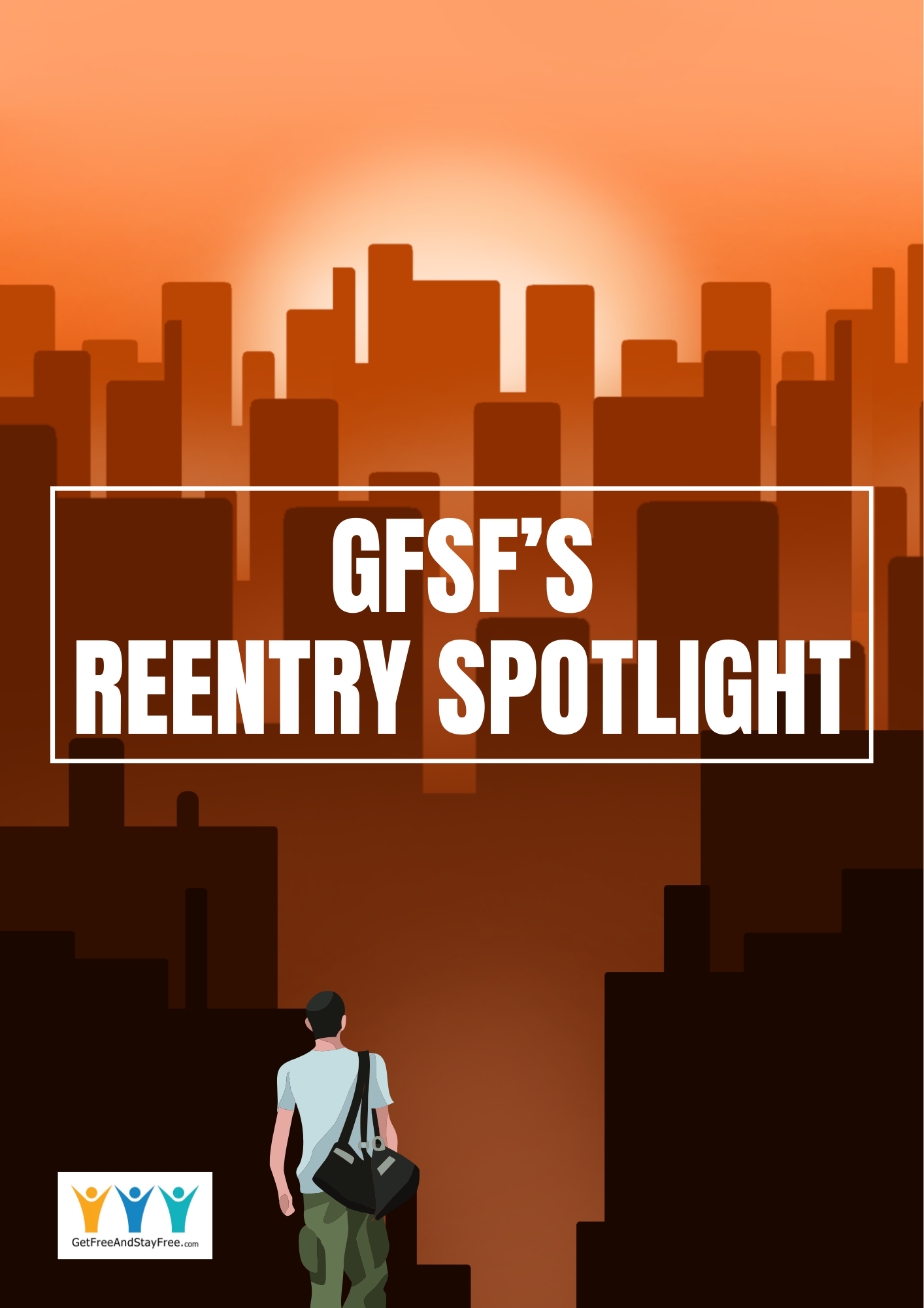 The Reentry Report - Get Free And Stay Free